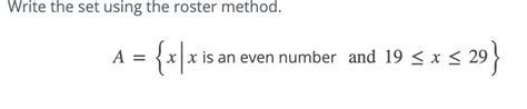 Solved Write The Set Using The Roster Method A Xx Is An