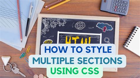 How To Style Multiple Sections Of An Html Document Using Css Cont