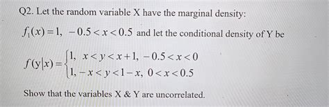 Solved Q2. ﻿Let the random variable x ﻿have the marginal | Chegg.com