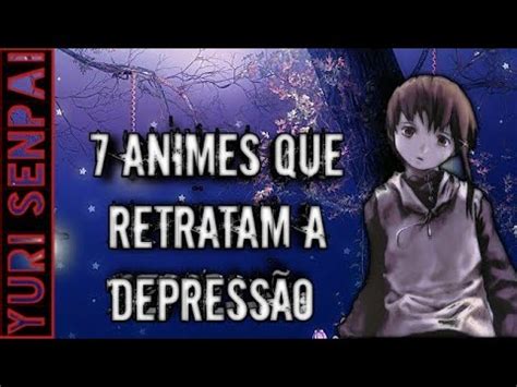 7 Animes Que Retratam A Dépressao Hd 720p Youtube