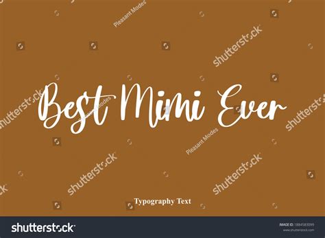 Best Mimi Ever Beautiful Cursive Typography Stock Vector Royalty Free 1884583099 Shutterstock