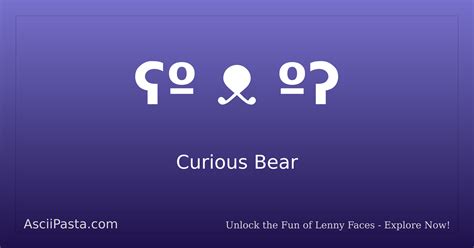 Ascii Pasta Curious Bear Text Face ʕº ᴥ ºʔ Copy Thinking Emoticon