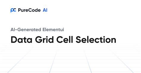 build great elementui data grid cell selection components faster using