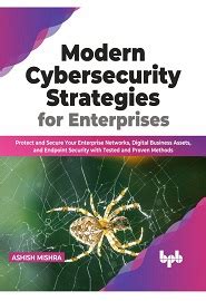 Modern Cybersecurity Strategies For Enterprises Protect And Secure