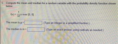 Solved Compute The Mean And Median For A Random Variable Chegg