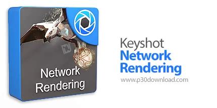 دانلود Keyshot Network Rendering استفاده از سیستم های شبکه بر