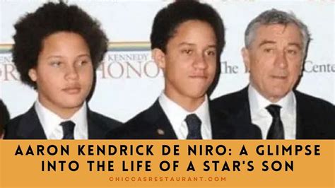 Aaron Kendrick De Niro A Glimpse Into The Life Of A Stars Son