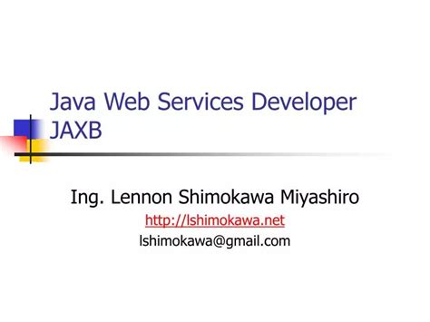 Ppt Java Web Services Developer Jaxb Powerpoint Presentation Free Download Id5094226