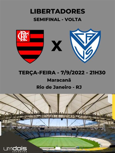 Flamengo X Vélez Onde Assistir Horário Escalações E Arbitragem
