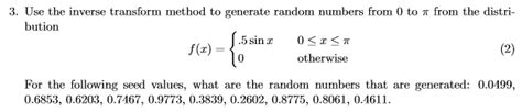 Solved Use The Inverse Transform Method To Generate Random