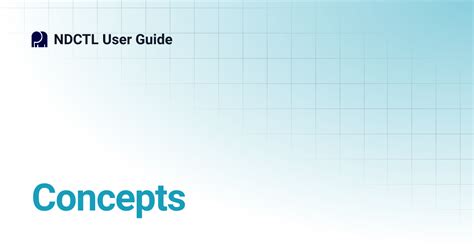 Concepts NDCTL User Guide Concepts NDCTL User Guide