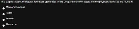 Solved In A Paging System The Logical Addresses Generated