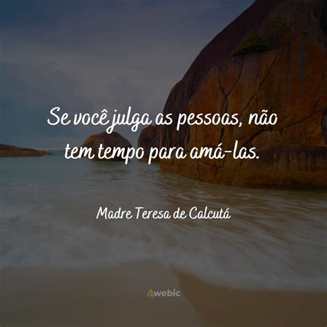 Frases De Madre Teresa De Calcutá Que Conseguem Aquecer Sua Alma