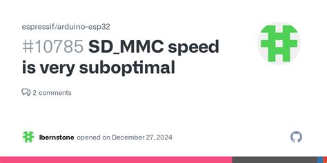 Sd Mmc Speed Is Very Suboptimal · Issue 10785 · Espressif Arduino Esp32 · Github