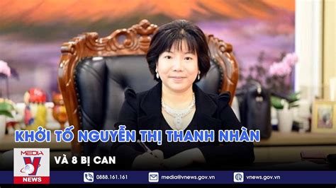 Khởi tố Nguyễn Thị Thanh Nhàn và bị can VNEWS YouTube