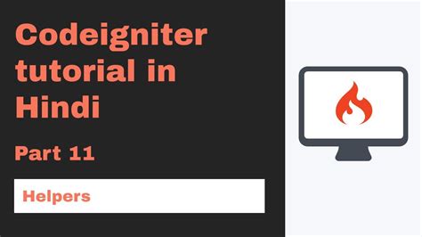 Codeigniter Tutorial In Hindi Helpers Part 11 🔥 2020 Youtube