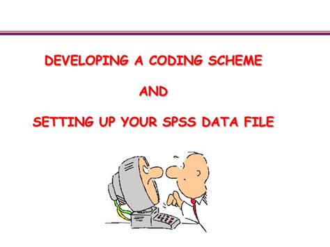 Ppt Developing A Coding Scheme And Setting Up Your Spss Data File Powerpoint Presentation Id