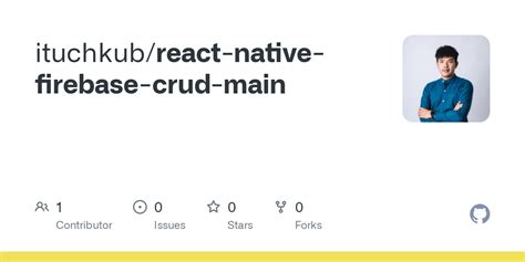 GitHub Ituchkub React Native Firebase Crud Main