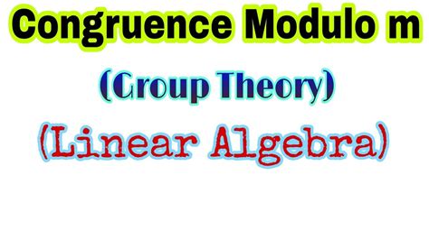 Congruence Modulo M Equivalence Classes Group Theory March 2018 Youtube
