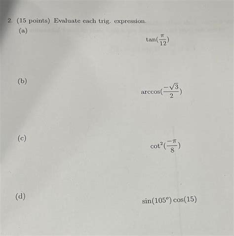 Solved 2 15 Points Evaluate Each Trig Expression A Chegg Com