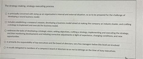 Solved The Strategy Making Strategy Executing Process Is The
