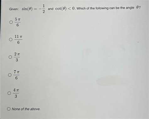 Solved Given sin θ and cot θ
