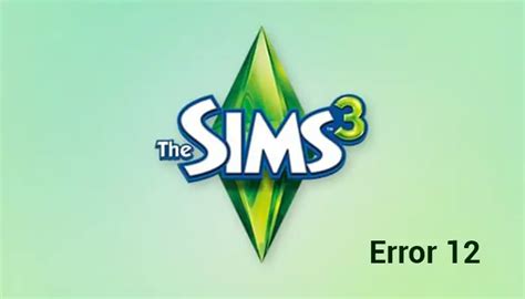 [fixed] Sims 3 Error Code 12 Wingeek