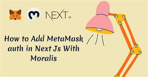 How To Add Metamask Auth In Next Js With Moralis