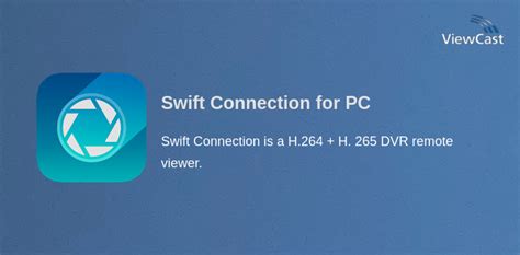 Download Swift Connection For Pc Windows Computer