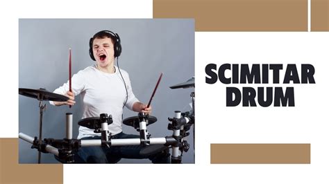 The Scimitar Drum Achieve Sonic Brilliance