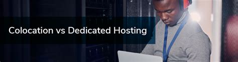 Difference Between Colocation And Dedicated Server A Quick Overview