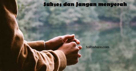 Kumpulan Ayat Alkitab Yang Memotivasi Sukses Dan Jangan Menyerah