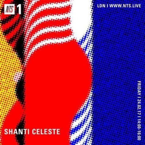 Stream Nts Shanti Celeste 240217 By Shanti Celeste Listen
