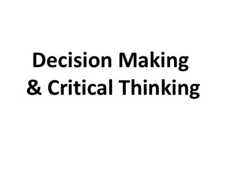 decision making and critical thinking