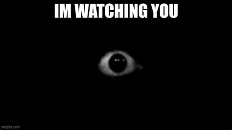Creepy Im Watching You Meme