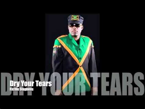 Dry Your Tears Richie Stephens Omg Riddim Youtube