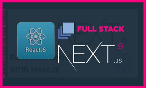 Bạn có biết NextJs là gì không Và một số bật mí về NextJs