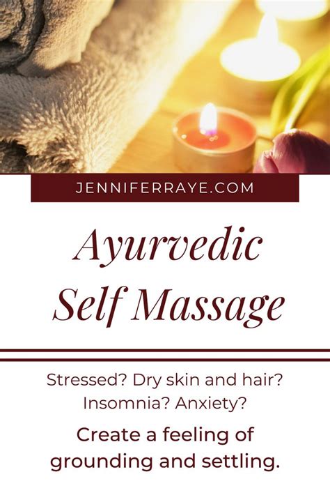 My Favourite Self Care Ritual Ayurvedic Self Massage Self Massage