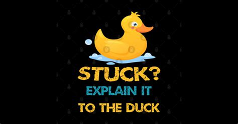 Stuck Explain It To The Duck Stuck Explain It To The Duck Posters