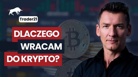 Dlaczego Wracam Na Rynek Krypto Trader YouTube