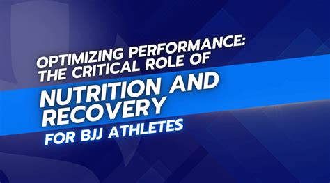 Optimizing Performance The Critical Role Of Nutrition And Recovery Fo