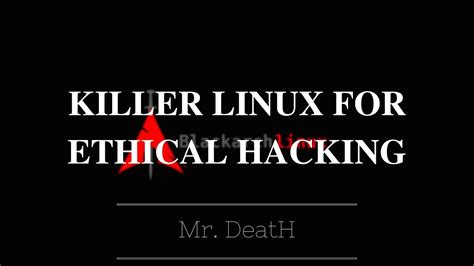 Best Linux Distro Ethical Hacking Not Kali Killer Operating