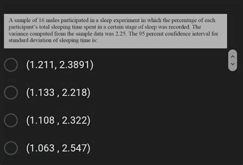 Solved A Sample Of 16 Males Participated In A Sleep