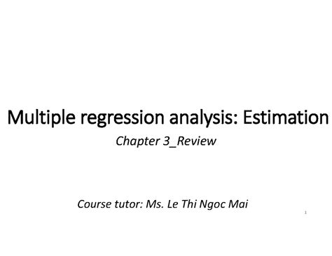 Review 3 Multiple Regression Analysis Estimation Multiple Regression