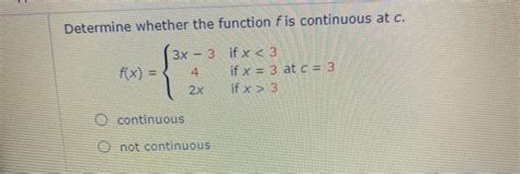 Solved Determine Whether The Function Fis Continuous At C