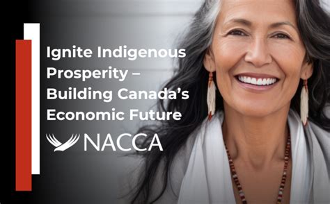 Ignite Indigenous Prosperity Building Canadas Economic Future