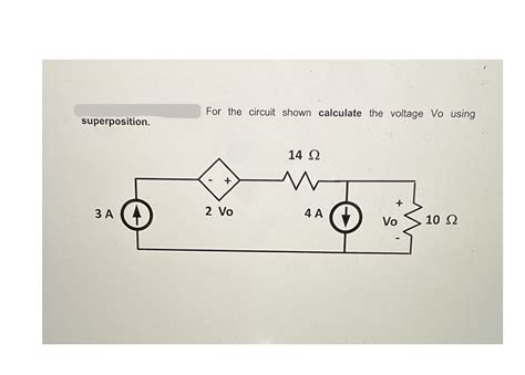 Solved Superposition For The Circuit Shown Calculate The Chegg