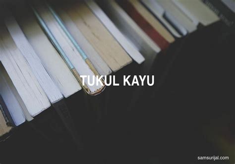 Arti Kata Tukul Kayu Kamus Besar Bahasa Indonesia Kbbi