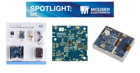 Mouser Unveils Extensive Array Of Development Kits For IoT Prototyping