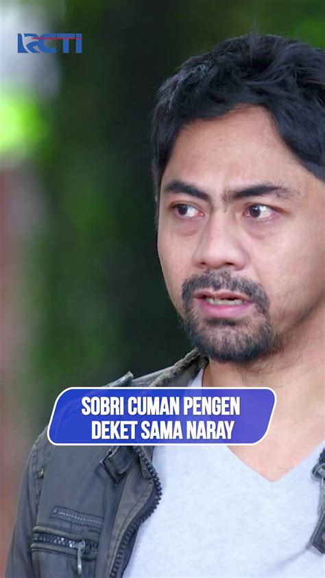 Sobri Bilang Ke Bapaknya Dia Sebenarnya Cuman Pengen Deket Aja Sama